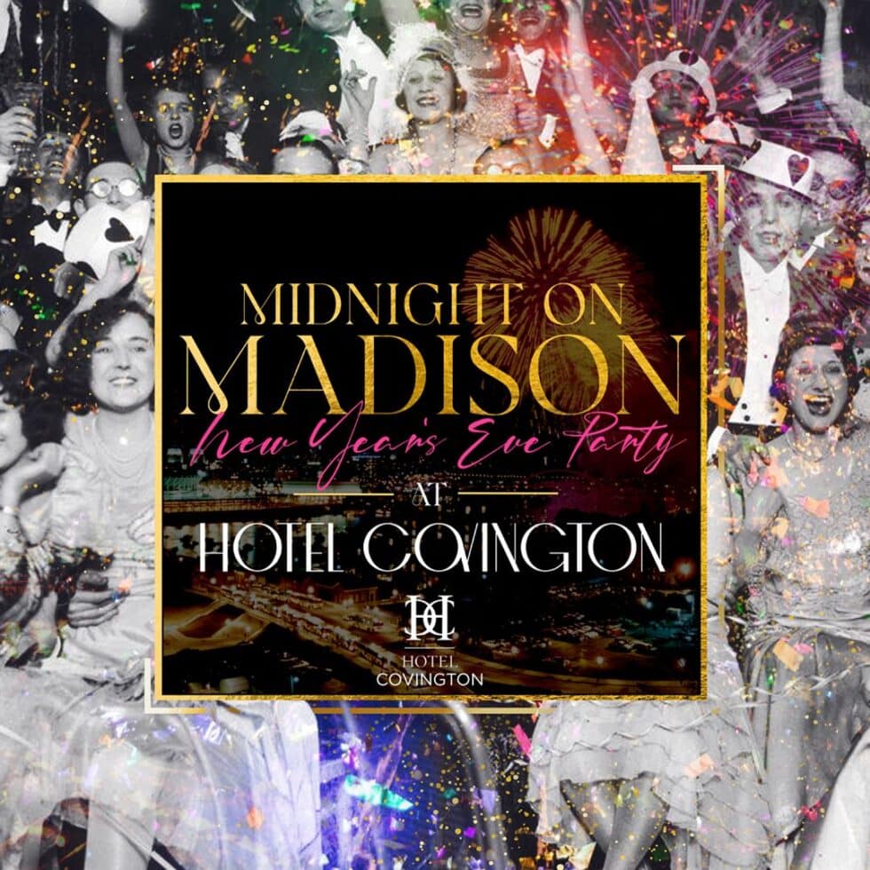 Midnight on Madison | Hotel Covington